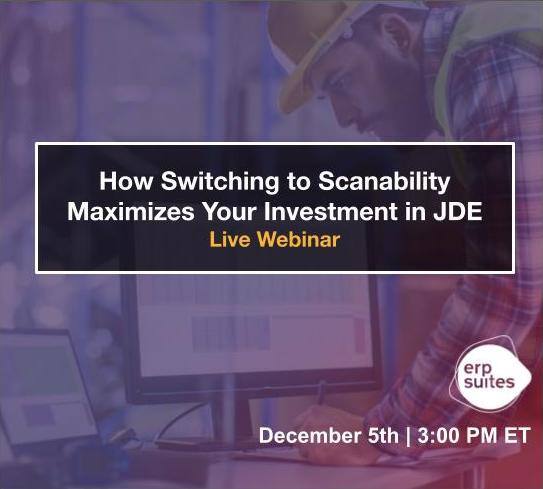 Webinar | Switching Barcode to Scanability Maximizes Your Invesment in JDE