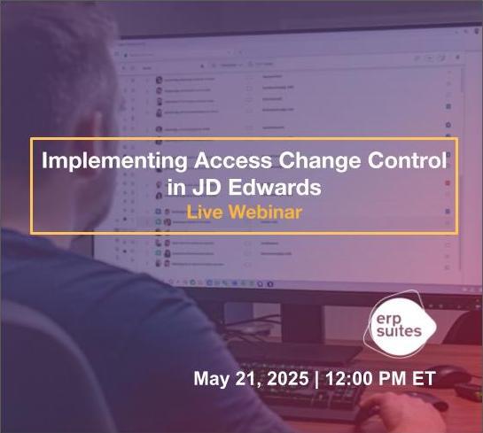 Webinar | Implementing Access Change Control in JD Edwards